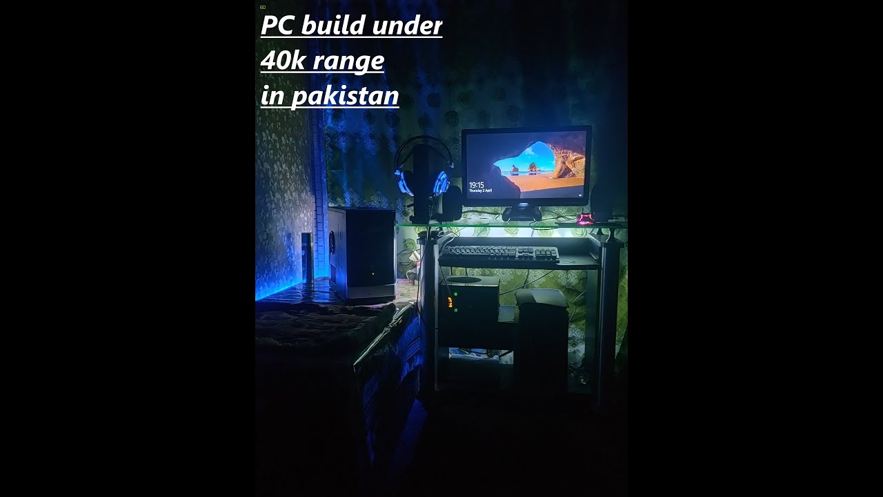 pc build 40k with full details in pakistan 2020 - YouTube