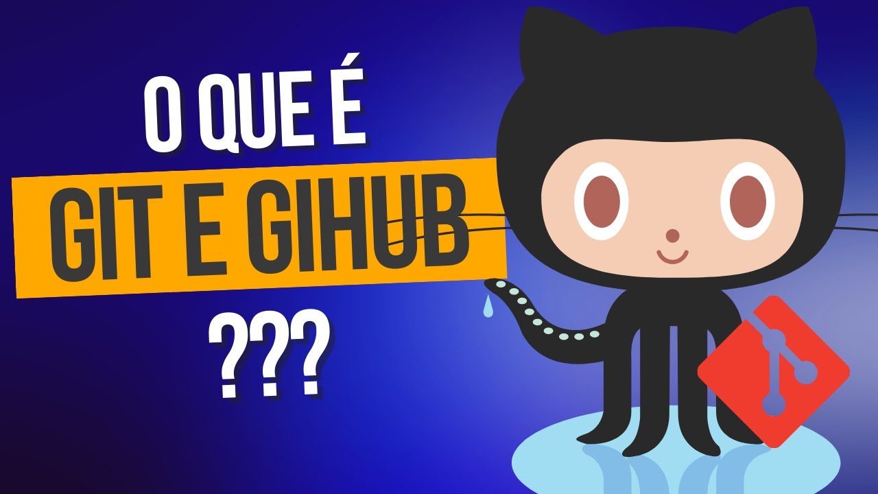 GIT 01 - O QUE É GIT E GITHUB - YouTube