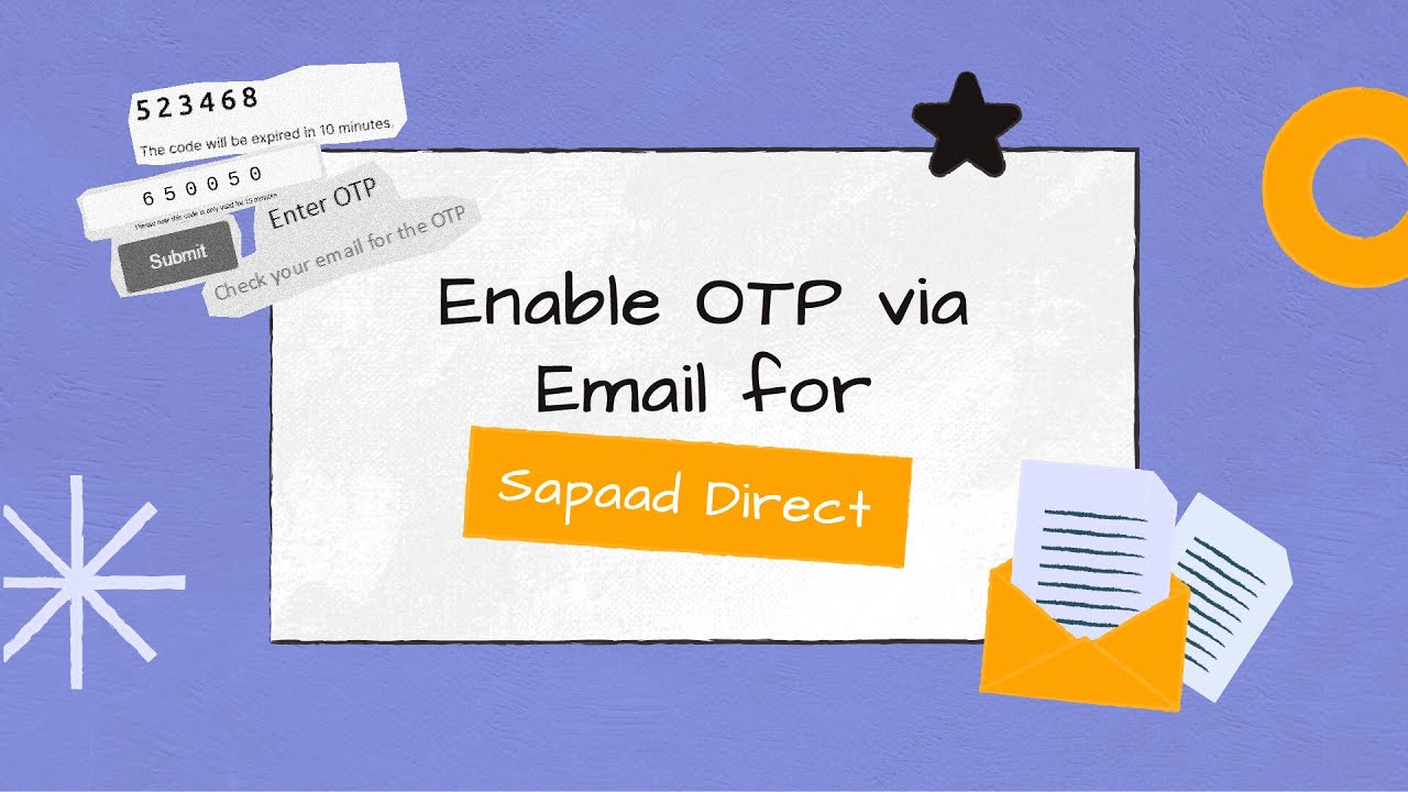 Enable OTP via Email for Sapaad Direct | SD003 | Sapaad Academy - YouTube