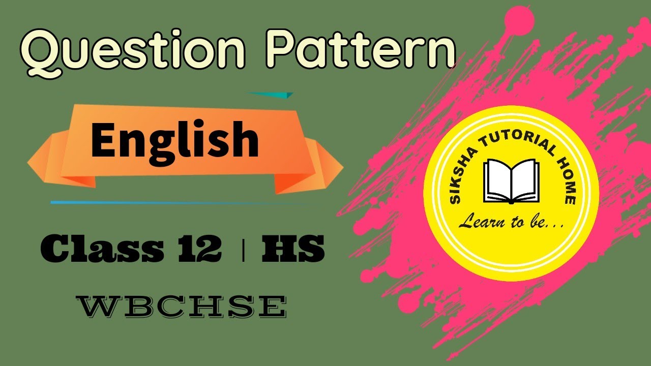HS English Question pattern | Class12 English question pattern | WBCHSE ...