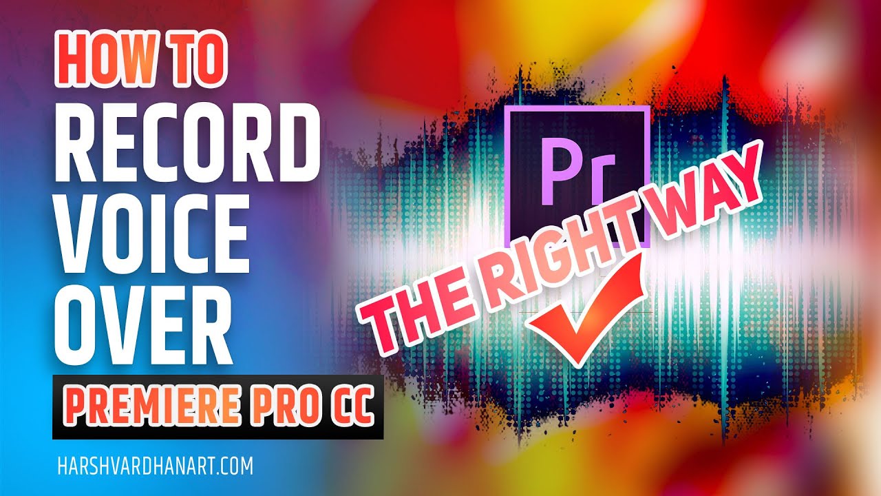 Voice Over Premiere Pro | How to Record Voice Over Premiere Pro | The ...