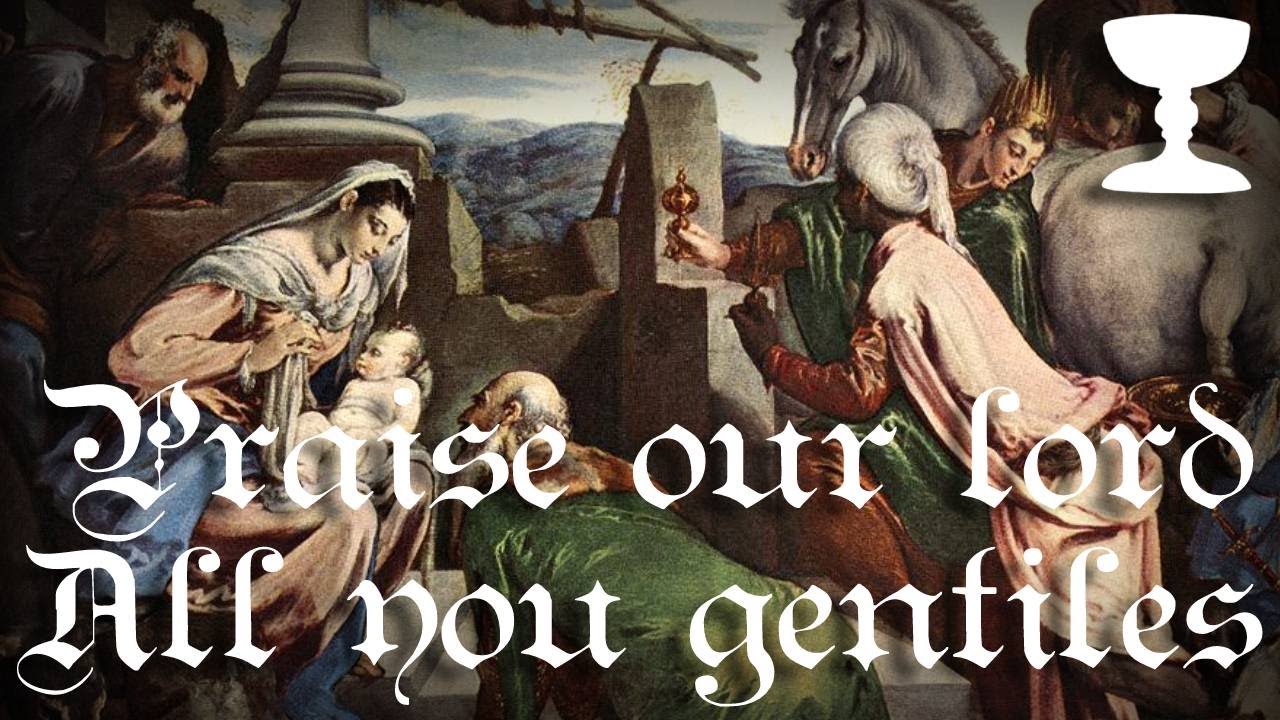 Praise our Lord, all you gentiles {Christian song} [christian music ...