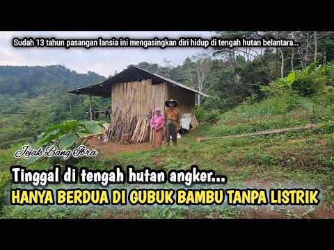 MENGUNJUNGI RUMAH GUBUK BAMBU SEPASANG LANSIA DI TENGAH HUTAN TASIKMALAYA JAWA BARAT...