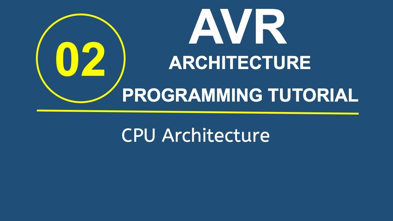 AVR Tutorial 2- CPU Architecture - YouTube