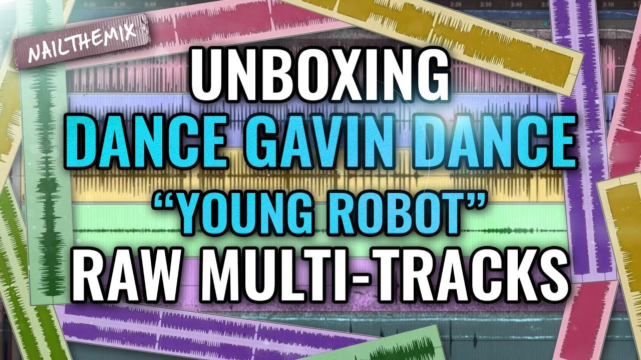 Dance Gavin Dance "Young Robot" raw multi-tracks [UNBOXING] - YouTube
