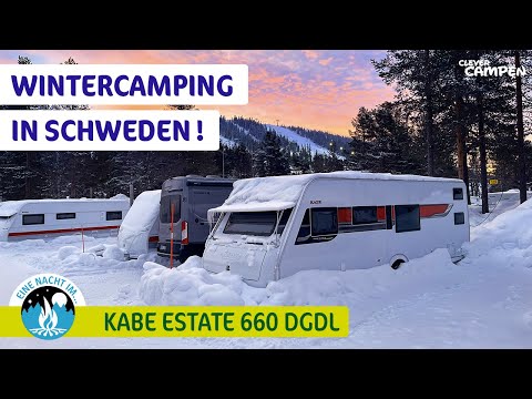 Wie gut ist Kabe wirklich im Winter? Vier Nächte im Estate 660 DGDL - Wintercamping in Schweden