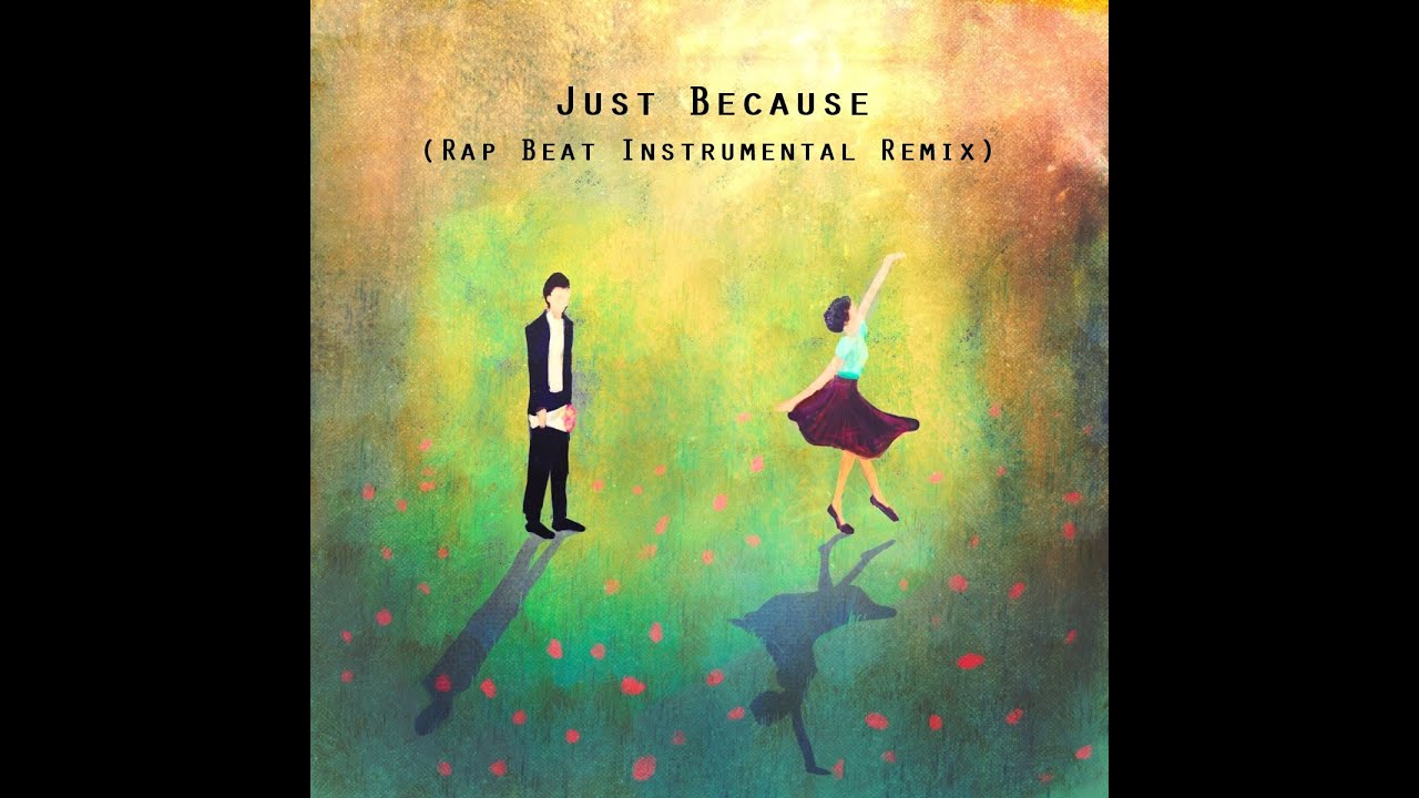 [FREE] Just Because - Sampled Storytelling Love Rap Beat Instrumental ...