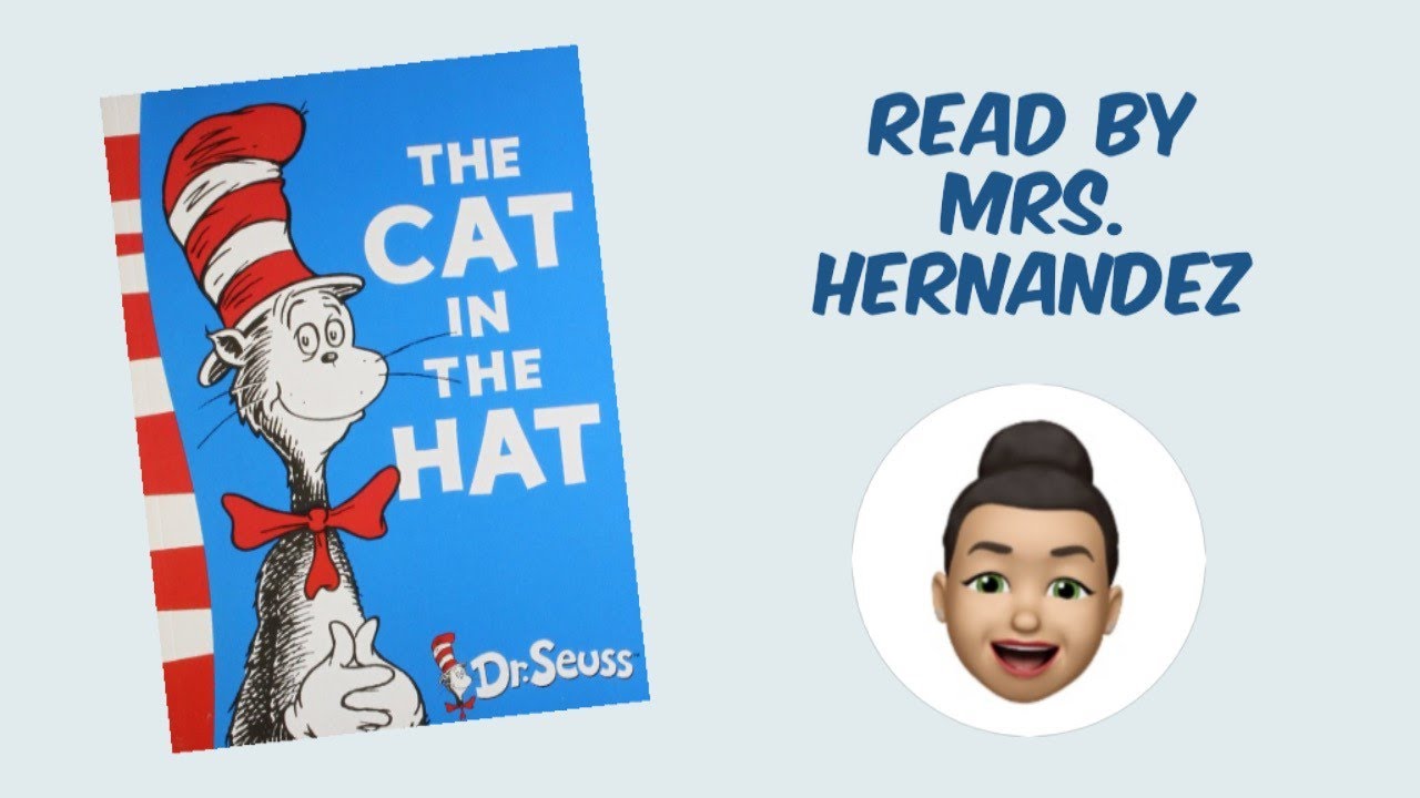 The Cat in the Hat by Dr. Seuss Read-Aloud with Mrs. Hernandez - YouTube