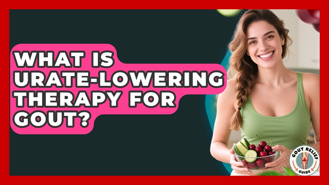 What Is Urate-Lowering Therapy For Gout? - Gout Relief Guide - YouTube