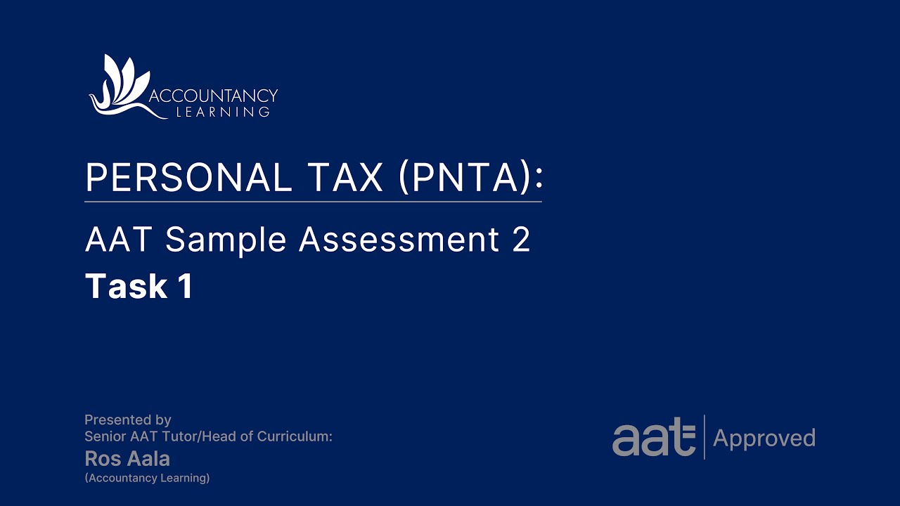 Personal Tax (PNTA): AAT Sample Assessment 2 - Task 1 (of 10) - YouTube