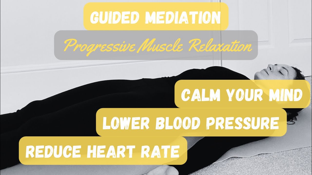 Guided Meditation Progressive Muscle Relaxation - YouTube