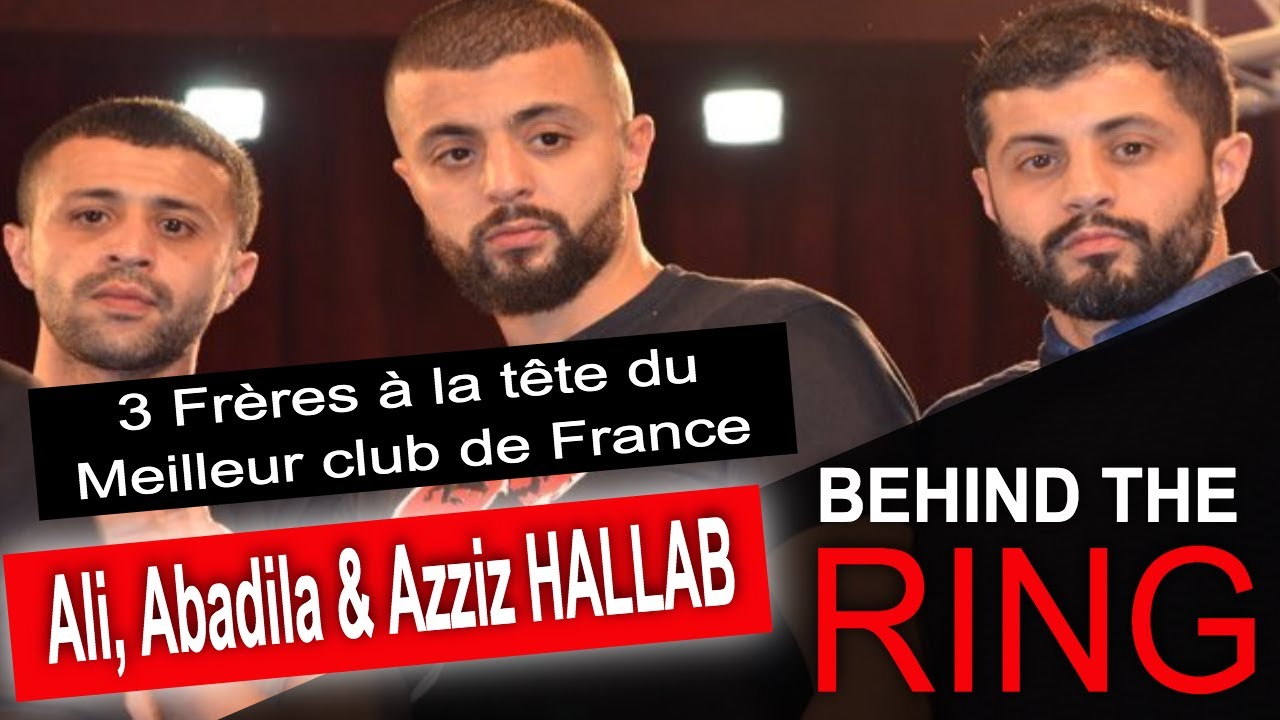 Ali, Abadila et Aziz HALLAB - Interview Boxe BEHIND THE RING - YouTube