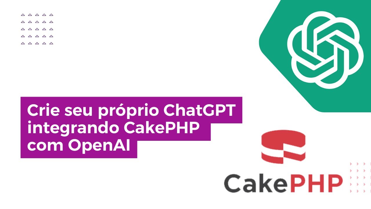 Crie seu próprio ChatGPT integrando CakePHP com OpenAI - YouTube