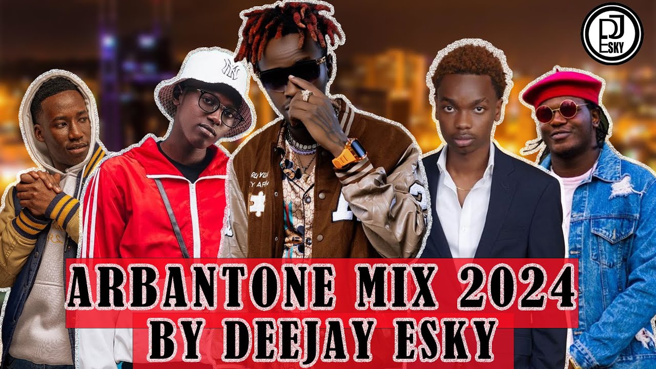 ARBANTONE MIX 2024 || GENGETONE BANGERS MIX || LIL MAINA, FATHERMOH ...