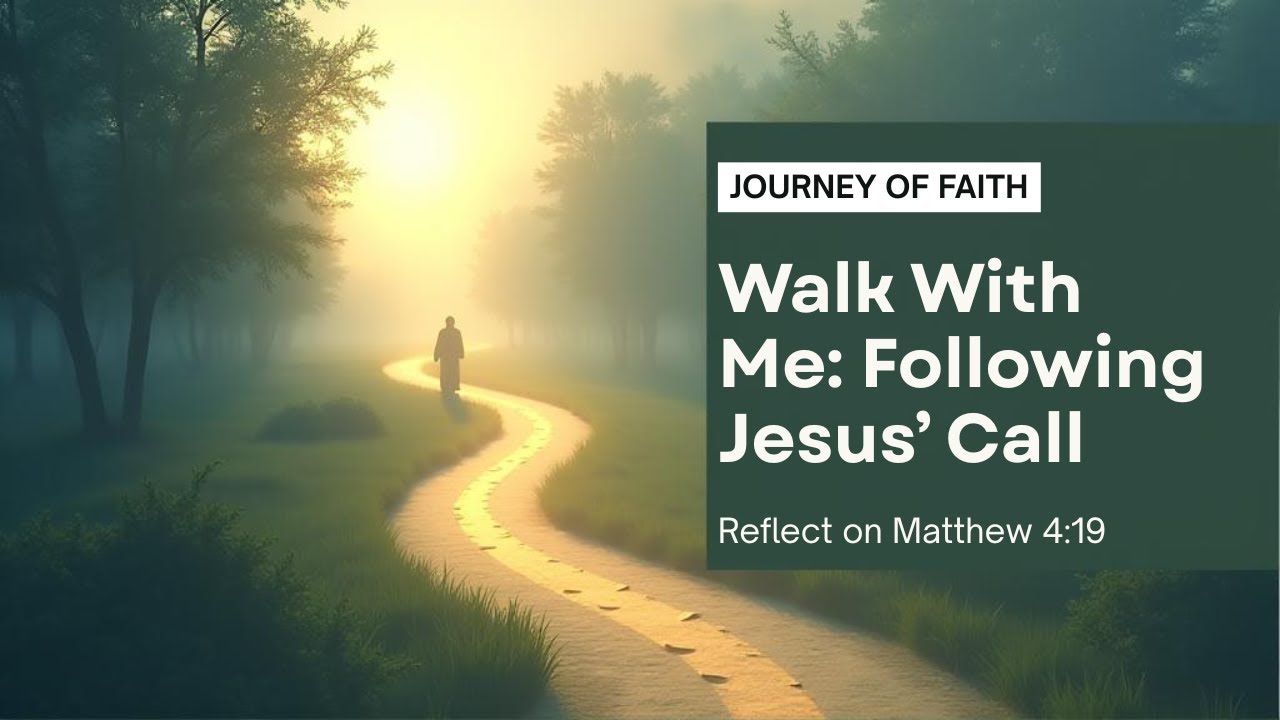 What does it mean to walk with Jesus? A reflection on His call in ...