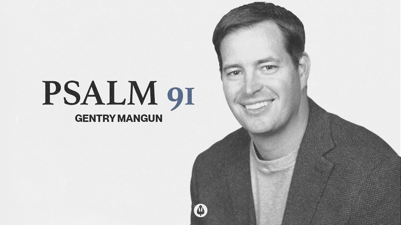 Psalms 91 | Gentry Mangun - YouTube
