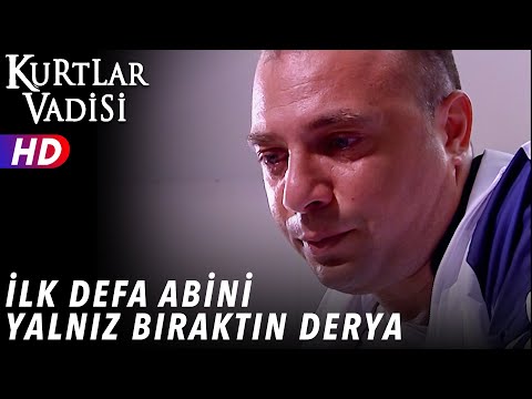 İlk Defa Abini Yalnız Bıraktın Derya - Kurtlar Vadisi | 21.Bölüm