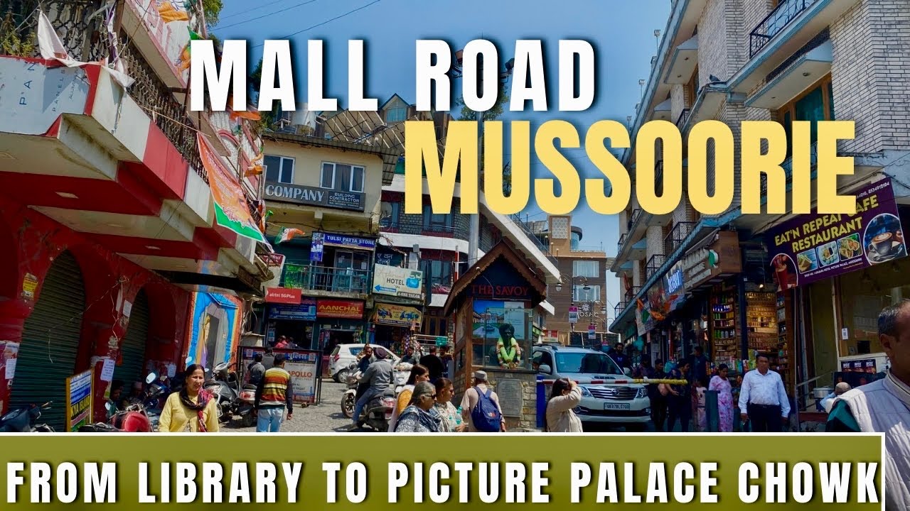 Mussoorie Mall Road | Complete tour of Mussoorie mall road | Mall Road ...