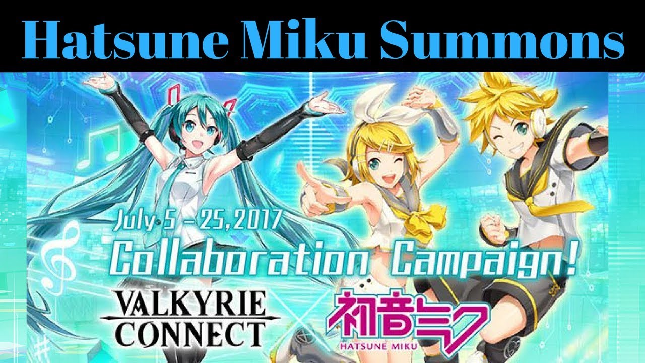 Valkyrie Connect X Hatsune Miku Collab Scouting - YouTube