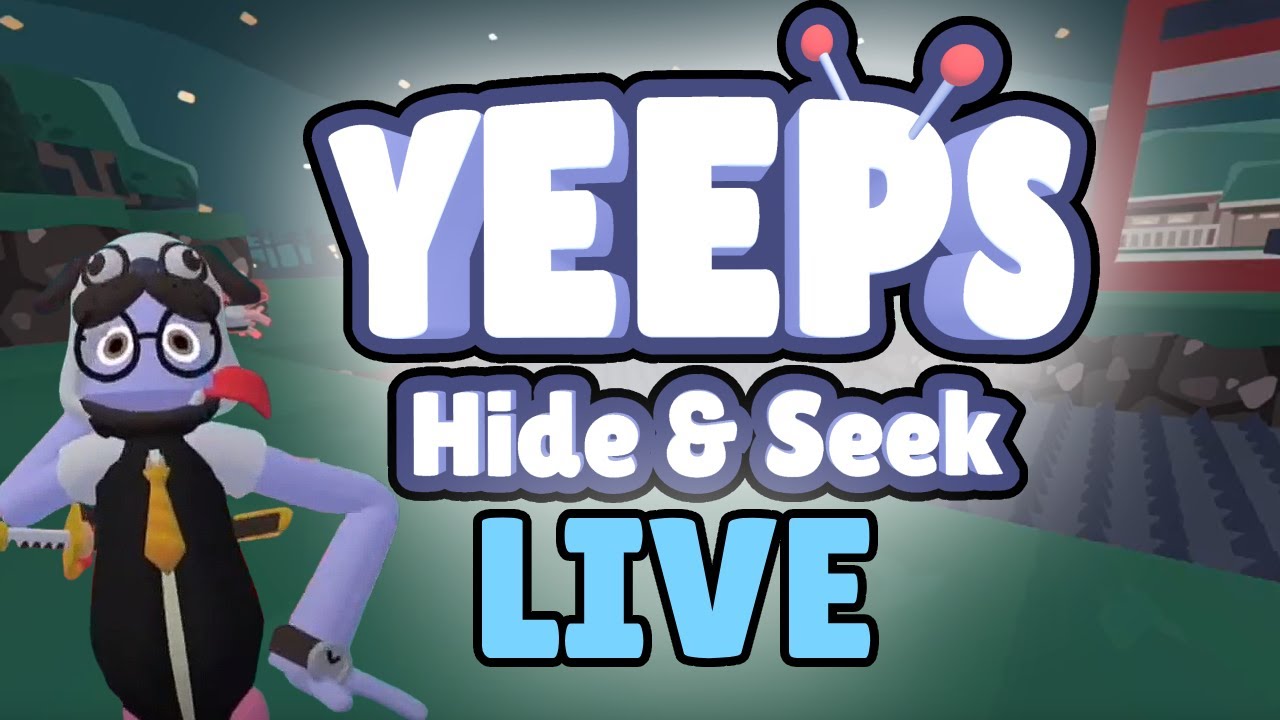 Yeeps Hide and seek Live Stream | Come Hangout - YouTube