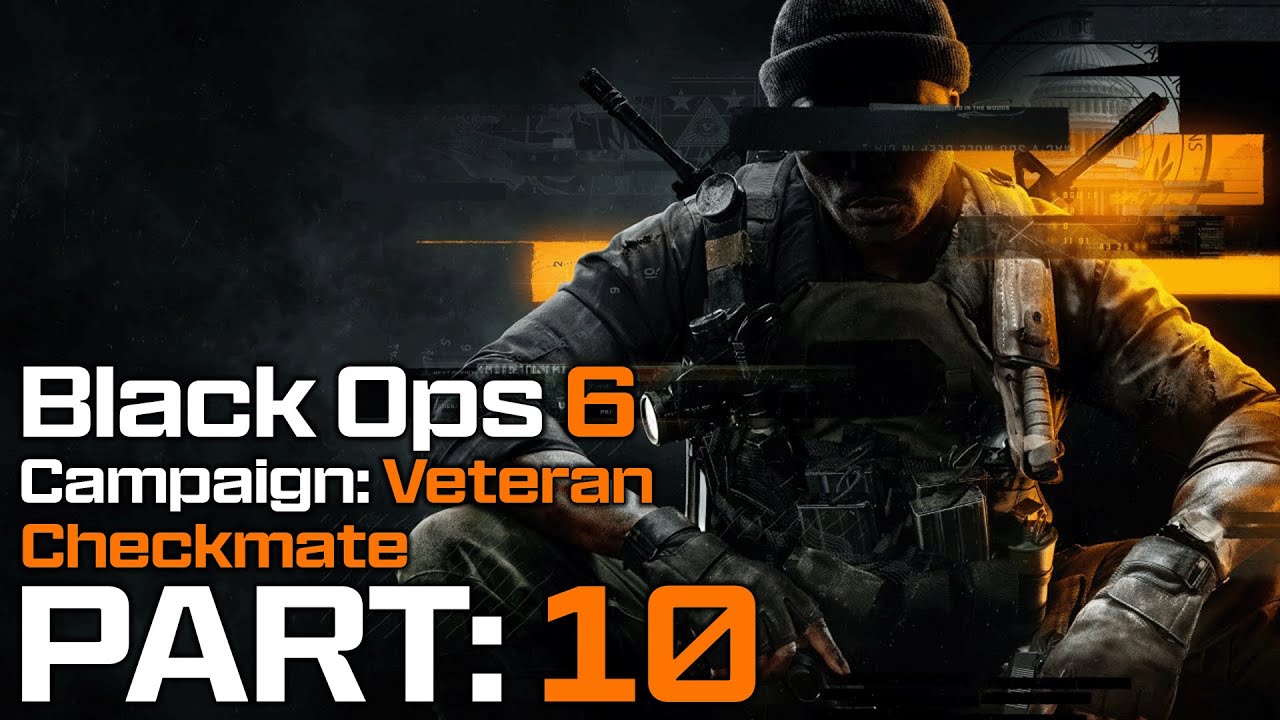 Checkmate | Black Ops 6 Veteran Campaign | Part 10 - YouTube