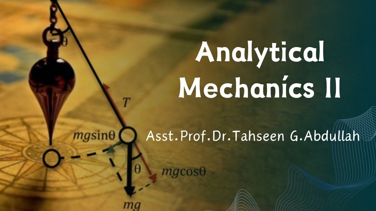 Analytical Mechanics II - (Chapter 4. Part 1) - YouTube