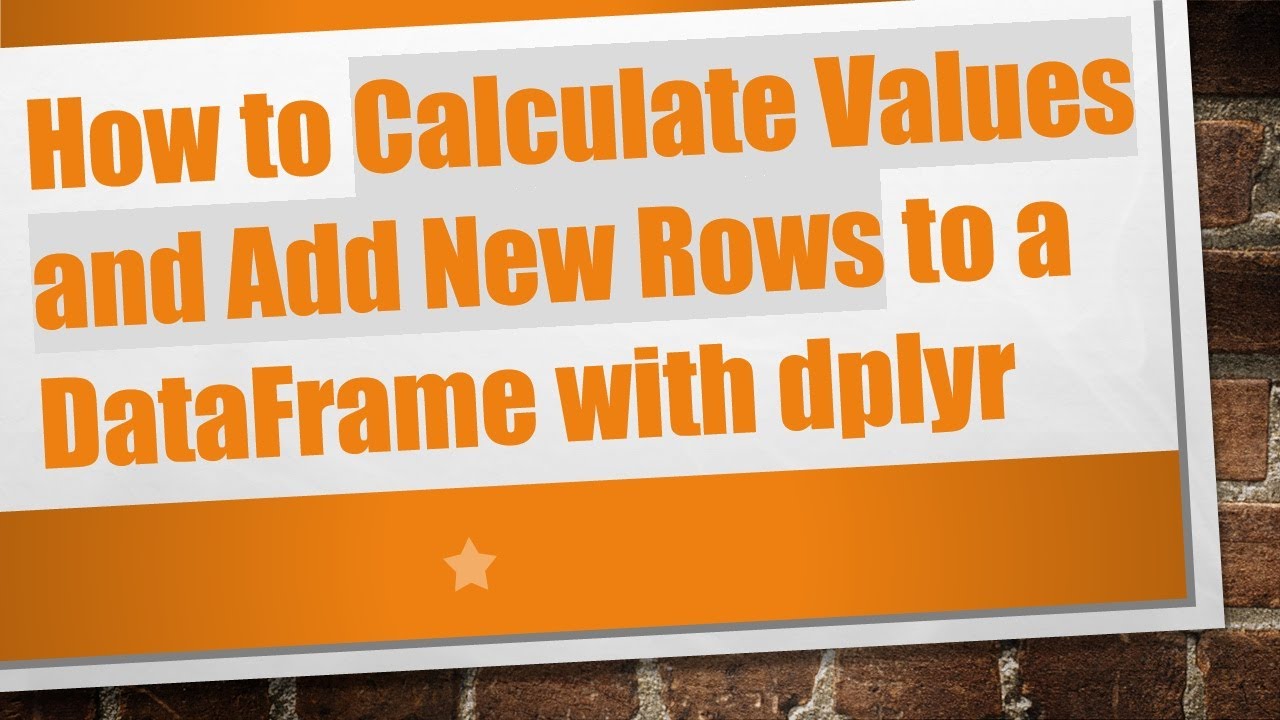 How To Calculate Values And Add New Rows To A Dataframe With Dplyr