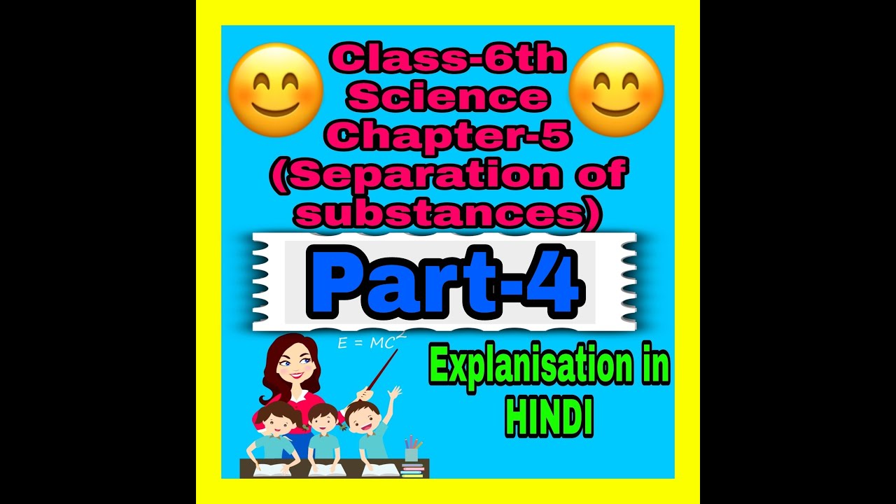 Class 6th|science chapter-5| (Separation of substances)| explanation in ...