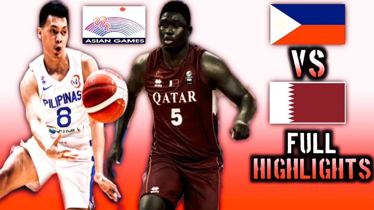 (GILAS) Pilipinas VS Qatar FULL Highlights 2023 ASIAN GAMES | GILAS ...