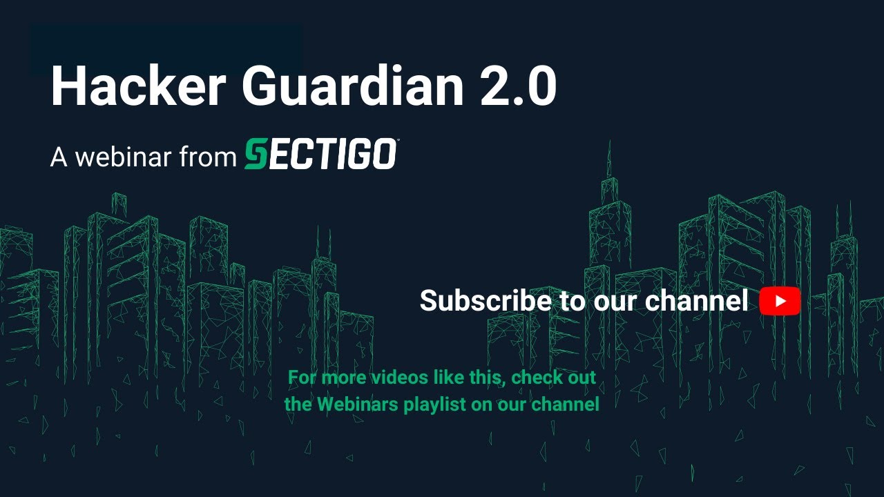 Hacker Guardian 2.0 | A Webinar from Sectigo - YouTube