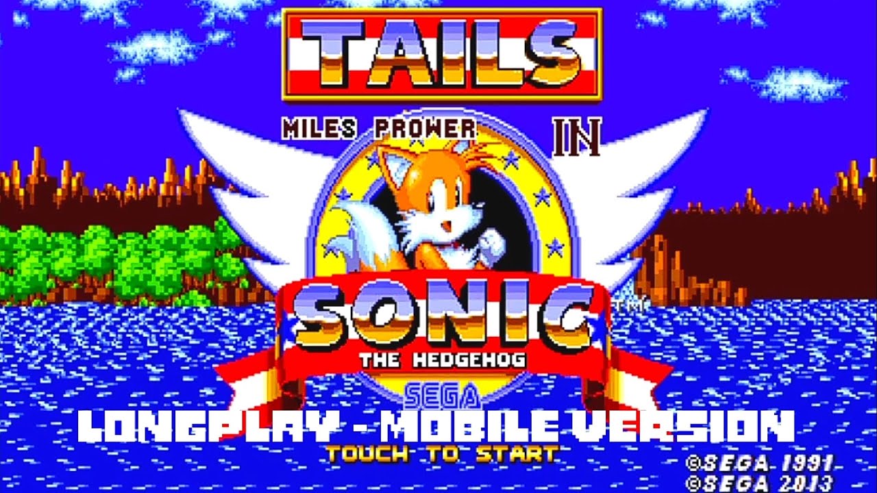 Sonic The Hedgehog | Longplay Tails (No Spin dash) - [Mobile Version 2.1.1] - YouTube