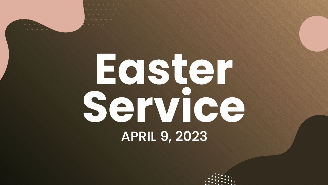 Easter Service | April 9, 2023 - YouTube