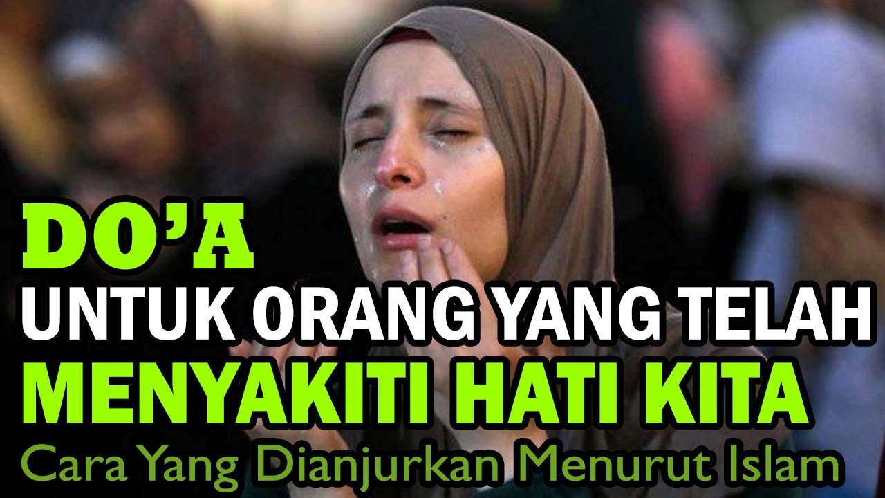 Doa Untuk Orang Yang Telah Menyakiti Hati Kita, Balas Dendam Menurut ...