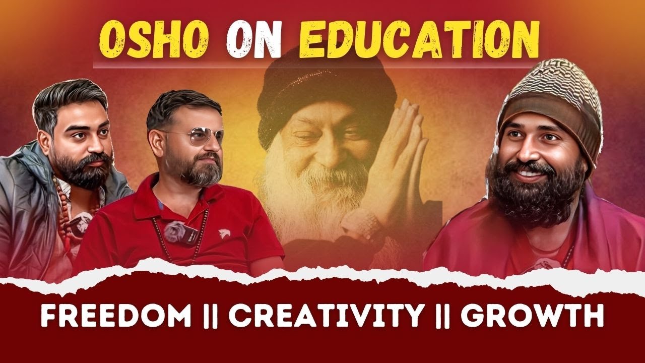 Osho on Education: Unlocking the Power of Freedom, Creativity & Inner ...