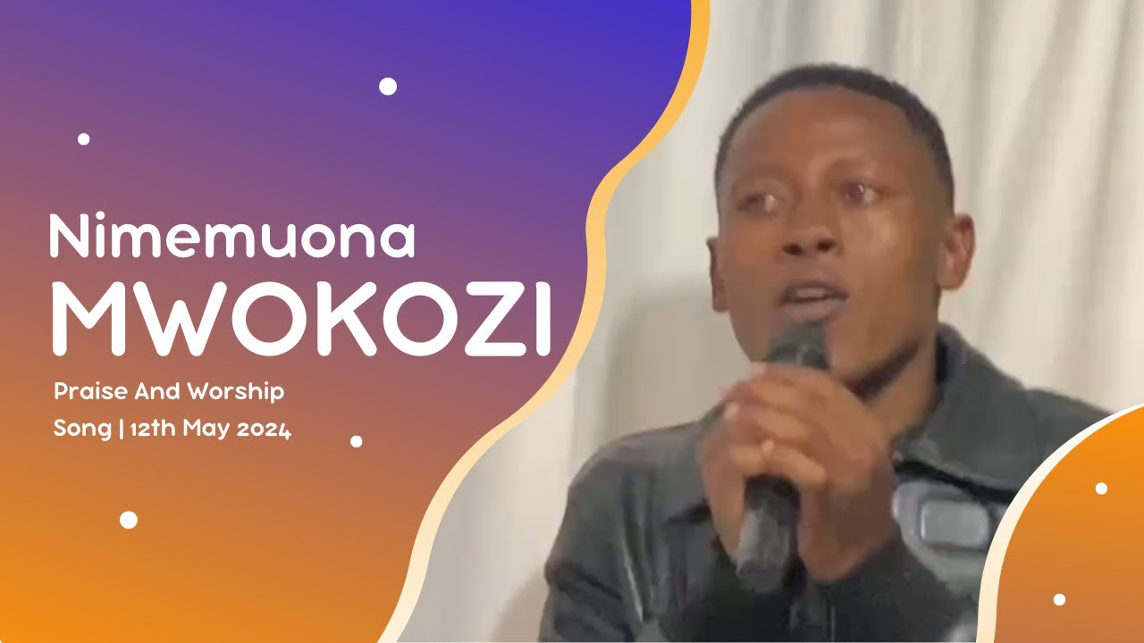 NIMEMUONA MWOKOZI | PRAISE #JESUSLOVESYOU - YouTube