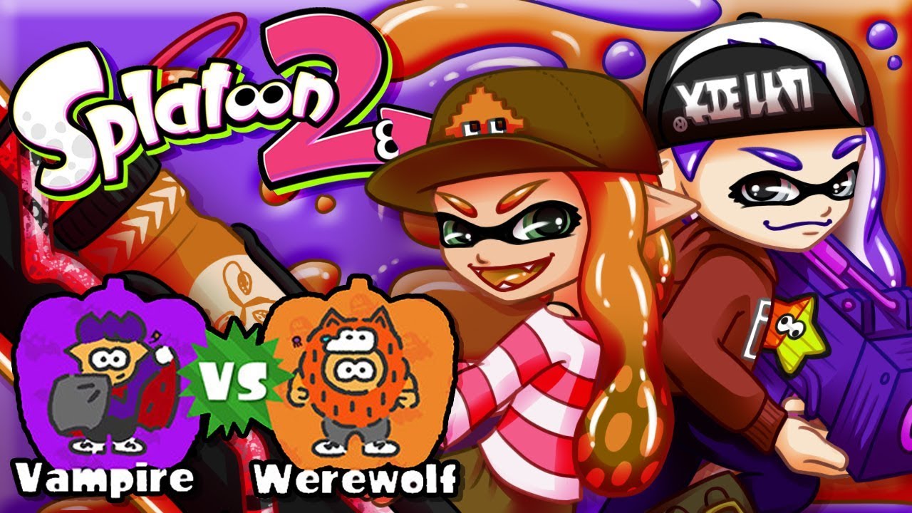 Splatoon 2 - WE ARE SALTY VAMPIRES ~Splatfest: Vampire vs Werewolf~ w ...