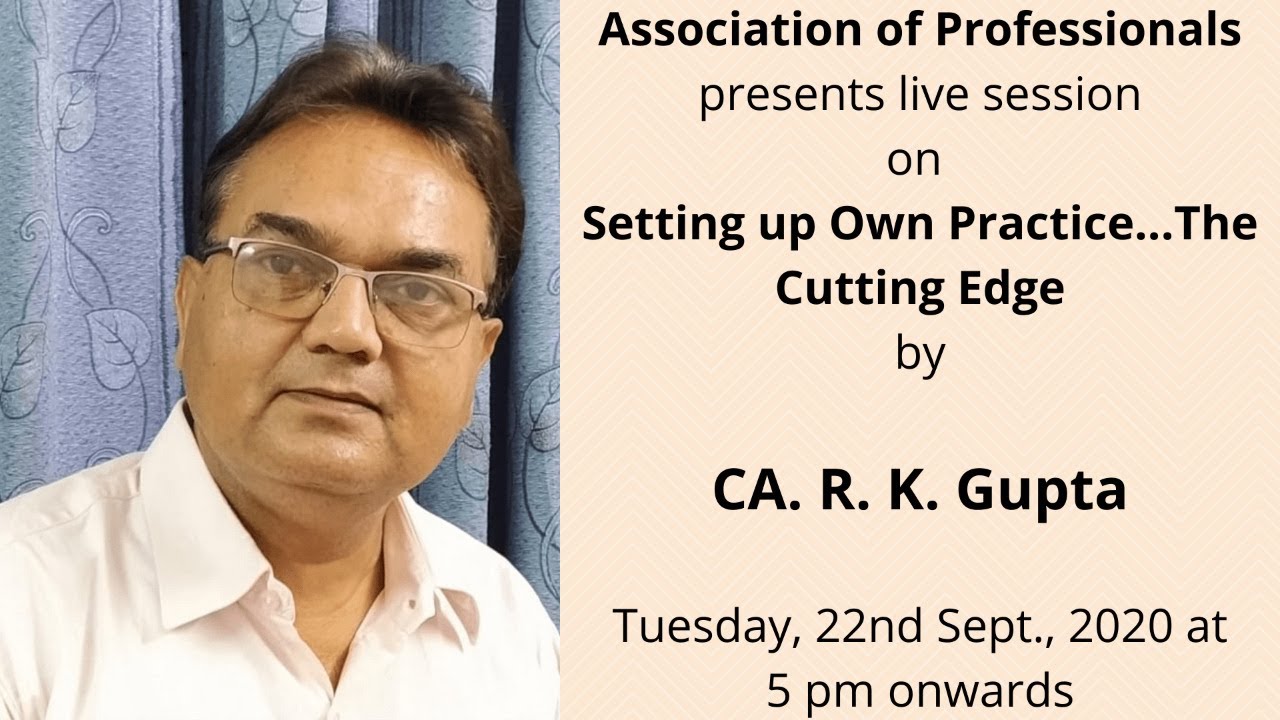 Setting up Own Practice...The Cutting Edge by CA. R. K. Gupta - YouTube