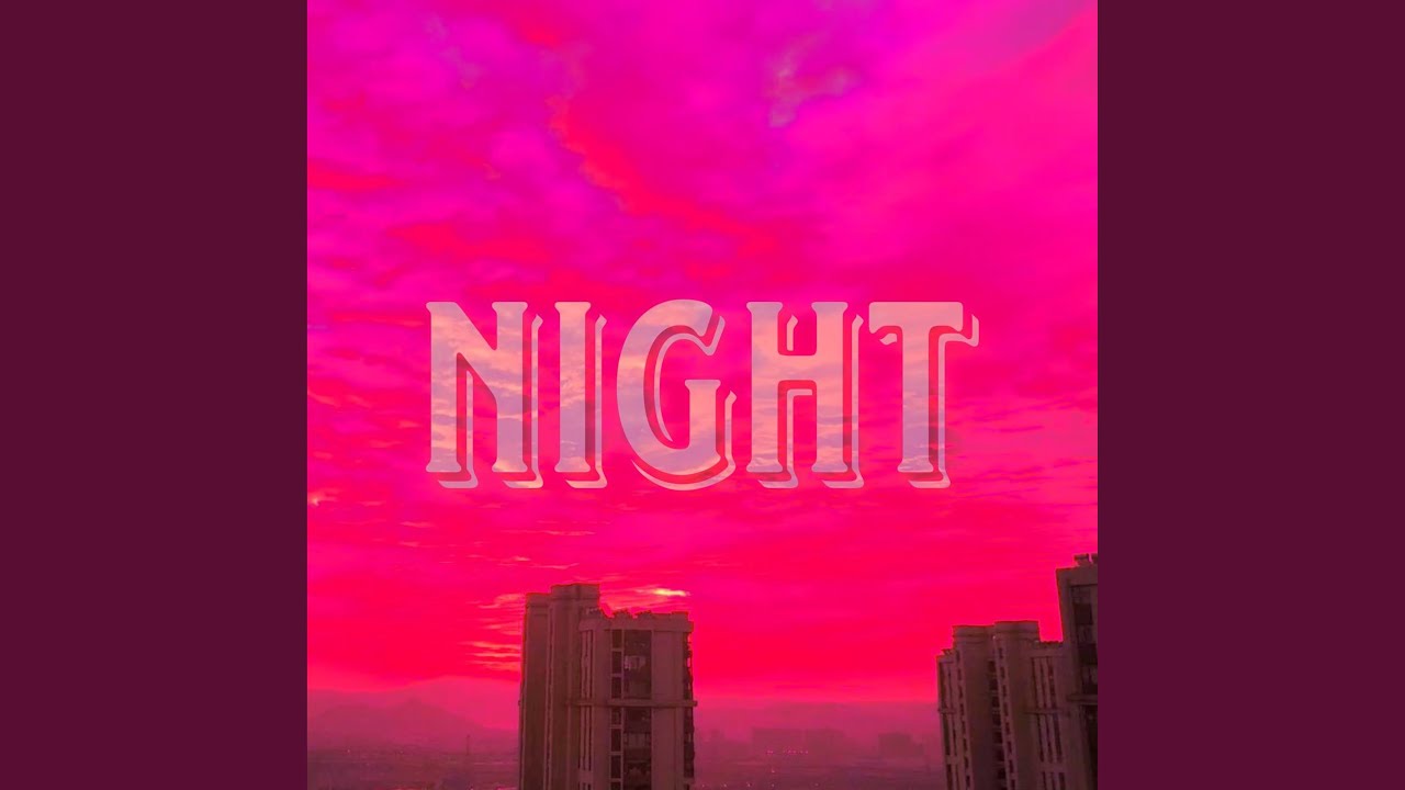Night - YouTube