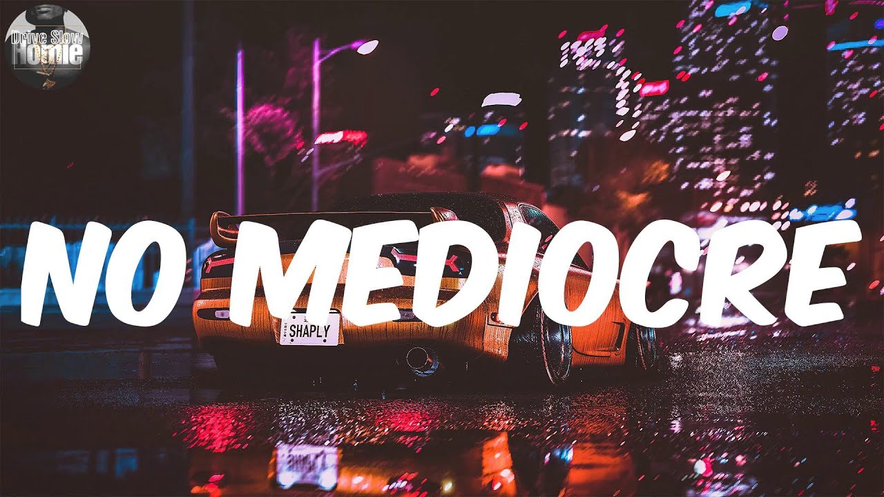 No Mediocre Lyrics