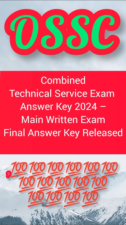 OSSC Combined Technical Service Exam Answer Key 2024 – Main Written Exam Final Answer Key ...