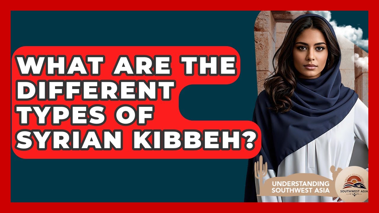 What Are The Different Types Of Syrian Kibbeh? - Understanding ...