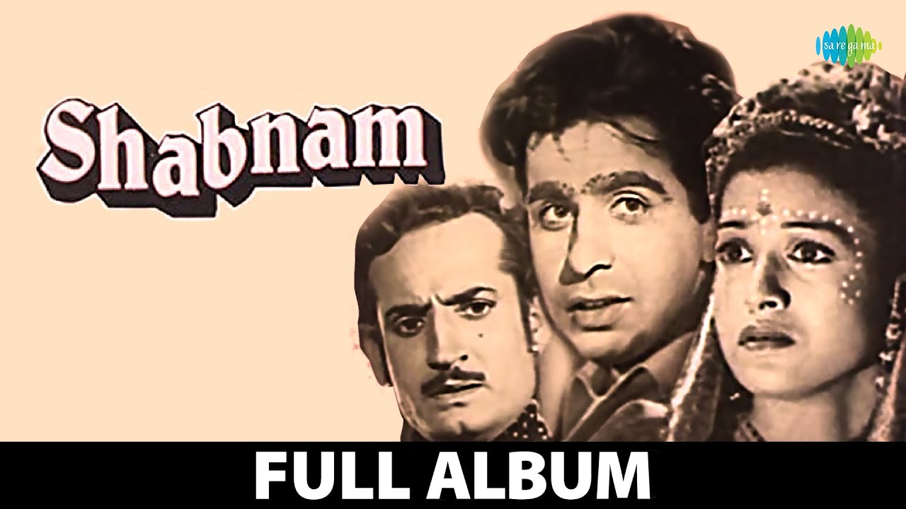 Shabnam | All Songs Playlist | Dilip Kumar | Kamini Kaushal | Dekho Aai ...
