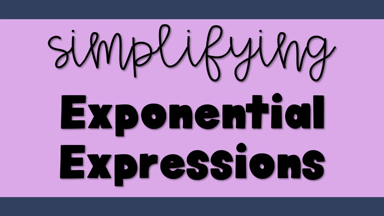 Simplifying Exponential Expressions - YouTube