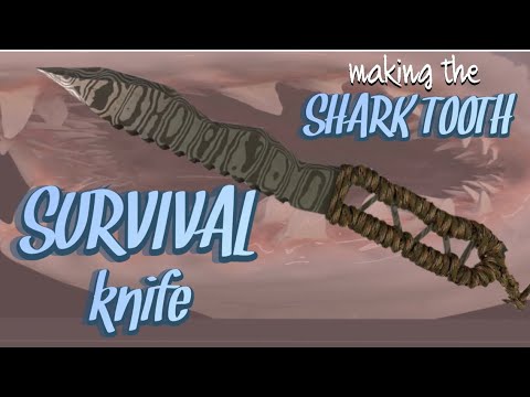 MAKING THE SHARK TOOTH SURVIVAL KNIFE !!! - YouTube