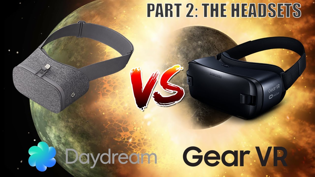 Daydream vs. Gear VR - The Big Comparison Part 2: The Headsets - YouTube