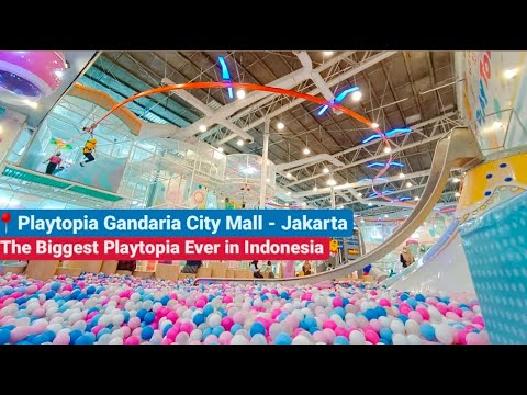 Playtopia Gandaria City Mall - Jakarta || Playtopia Terluas se ...
