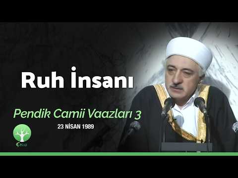 Ruh İnsanı | Pendik Vaazları 3 | M. Fethullah Gülen