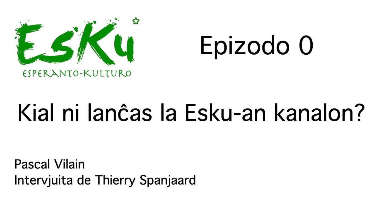 EsKu - Epizodo 0 - Enkonduko al la kanalo "Esperanto-Kulturo" - YouTube