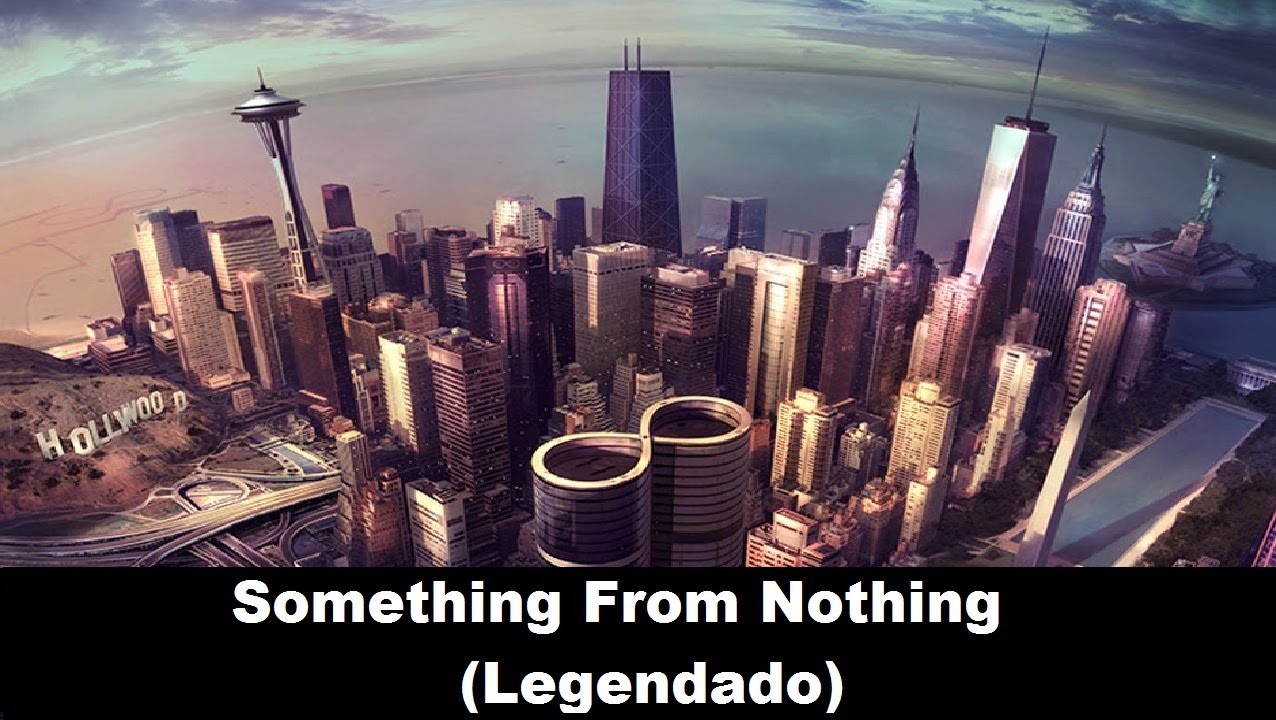 Foo Fighters - Something From Nothing (Legendado) - YouTube