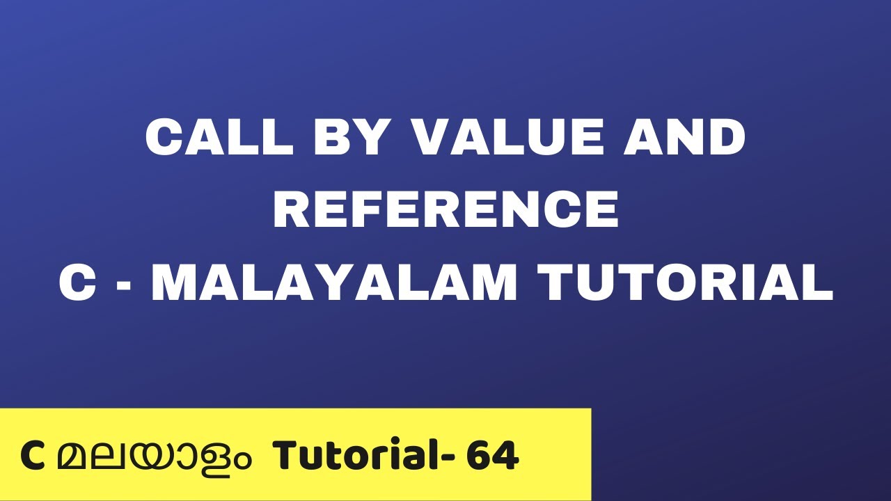 call by value and reference malayalam tutorial video 64 - YouTube